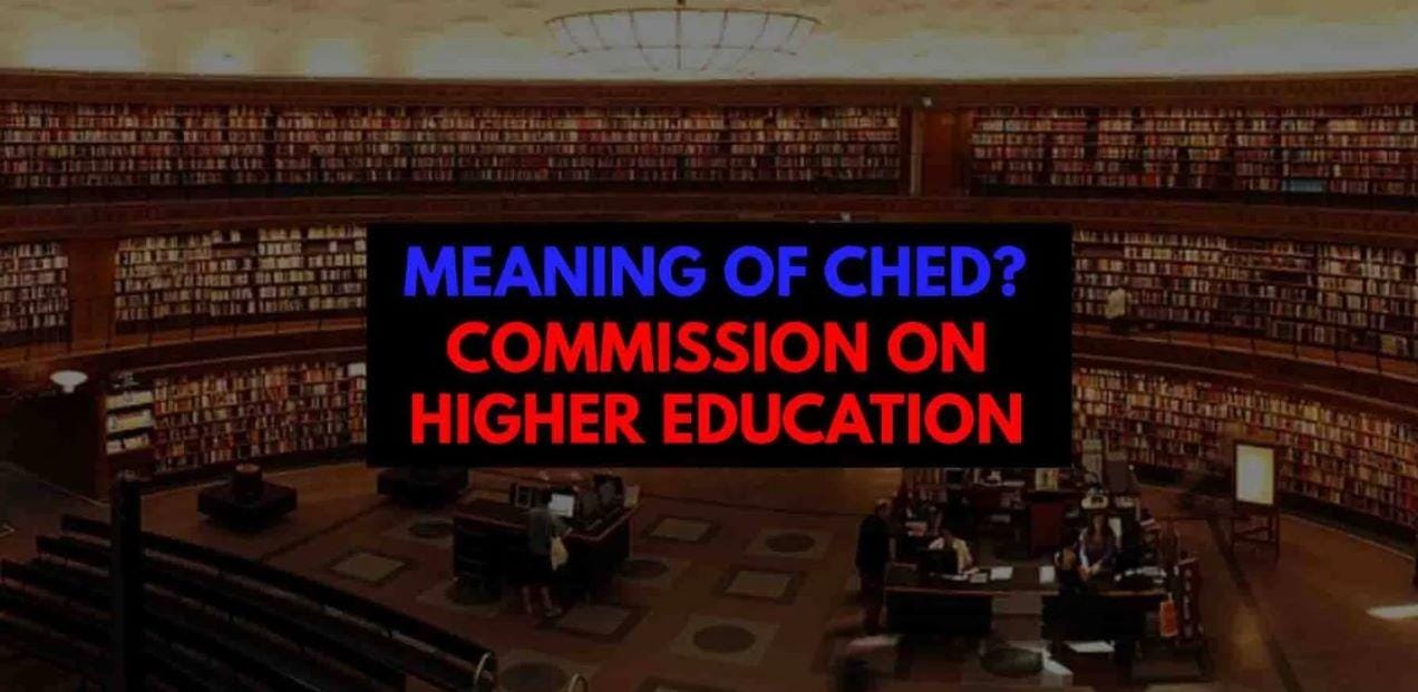 What is the Meaning of CHED – Commission on Higher Education